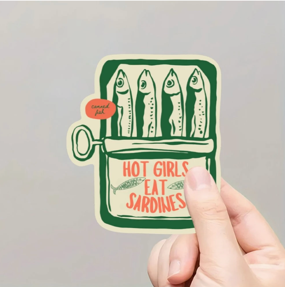 Hot Girls Eat Sardines Sticker – Golden Hour Designs